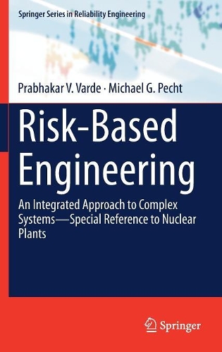Risk-Based Engineering - Prabhakar V. Varde, Michael G. Pecht