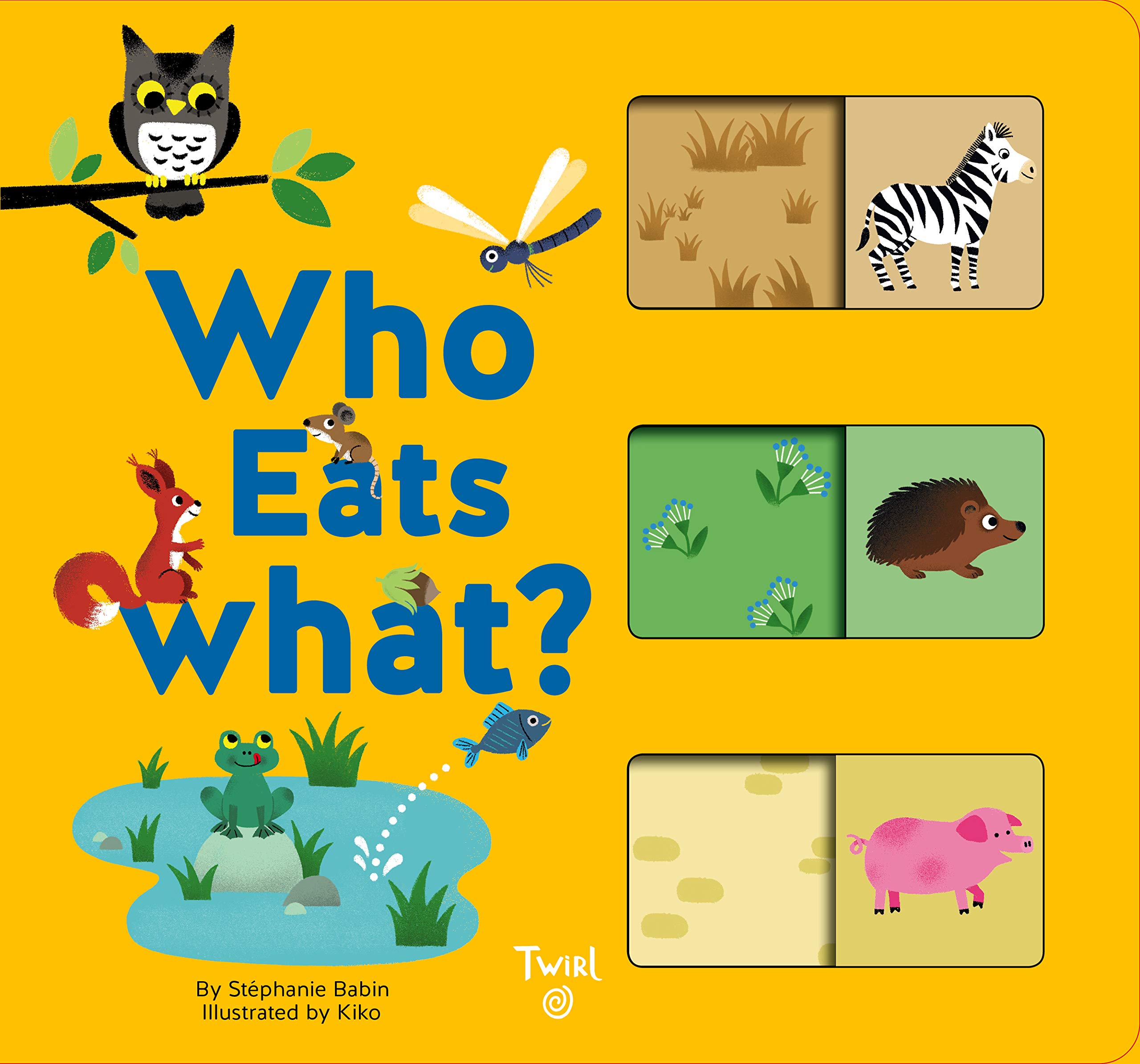 Who Eats What? - Stephanie Babin