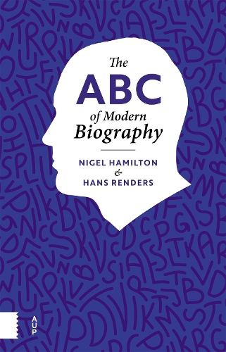 ABC of Modern Biography - Hans Renders, Nigel Hamilton