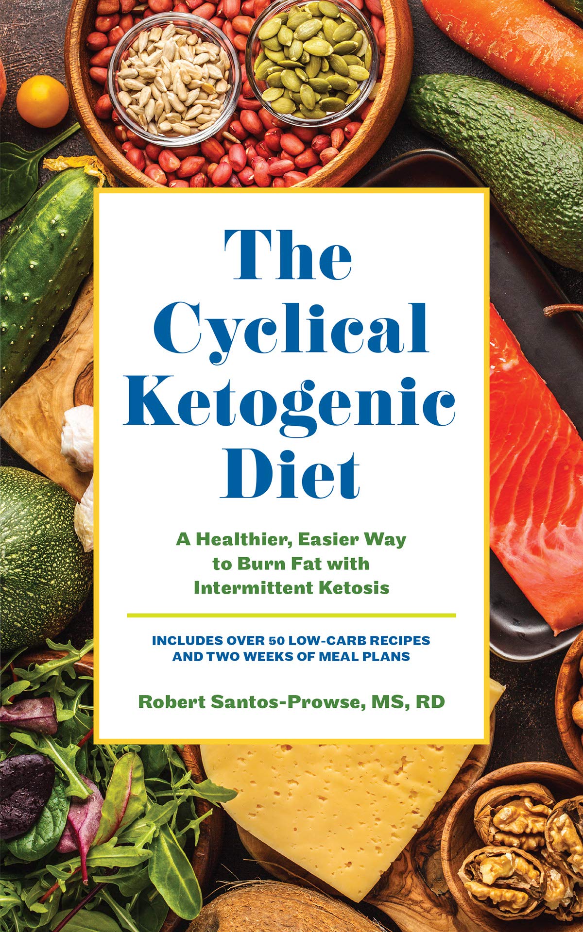 Cyclical Ketogenic Diet - Robert Santos-Prowse MS RD