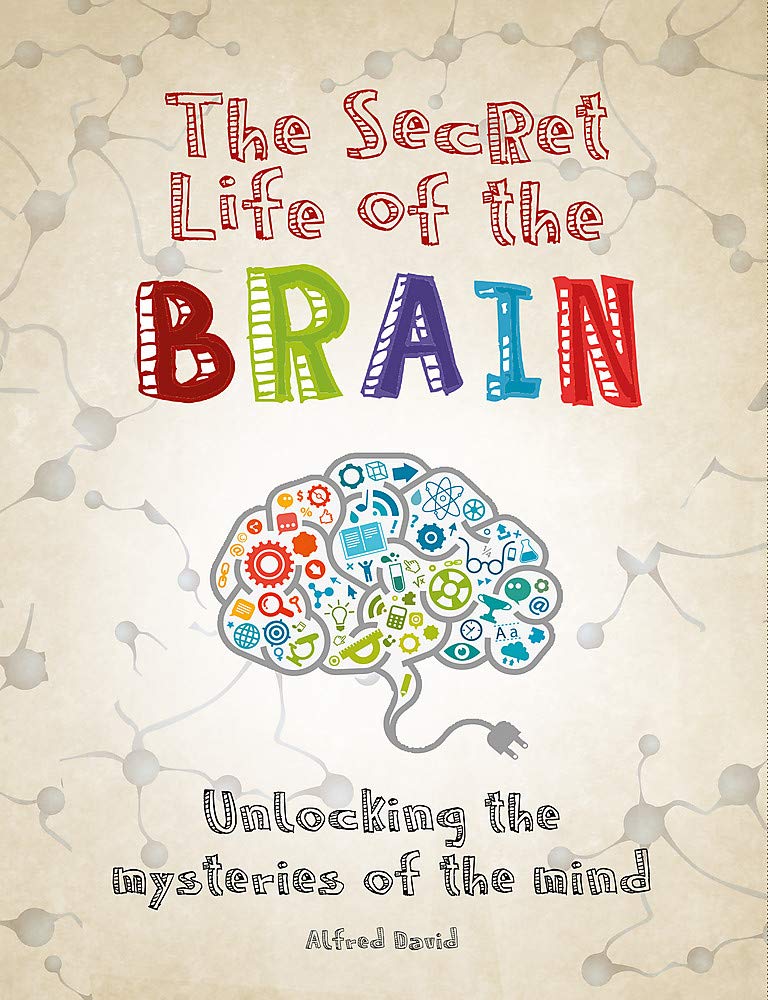Secret Life of the Brain - Alfred David