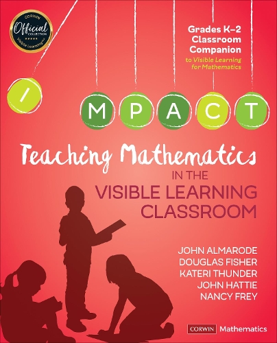 Teaching Mathematics in the Visible Learning Classroom, Grades K-2 ...