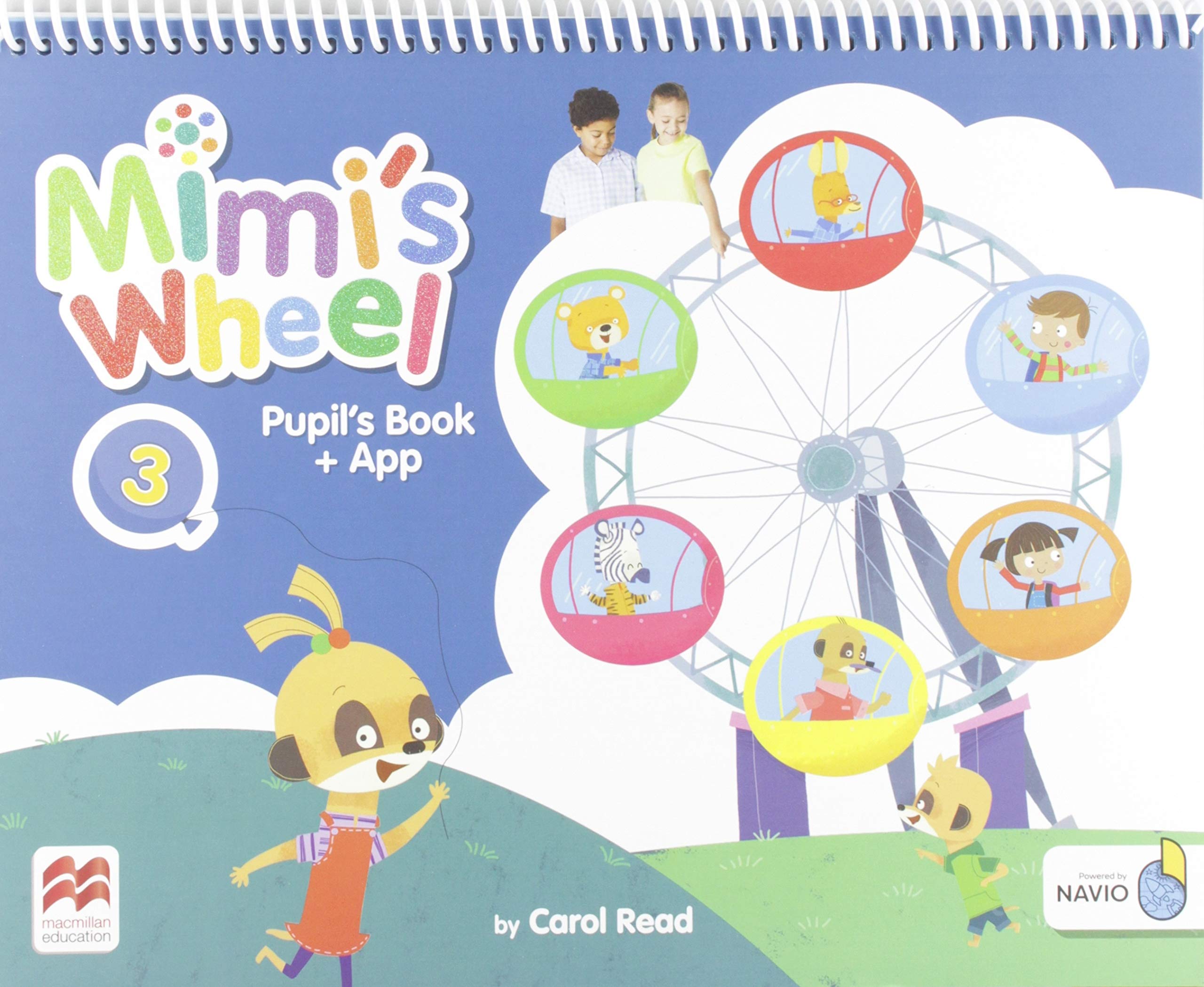 Mimi's Wheel Level 3 Pupil's Book with Navio App - Carol Read