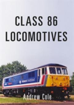 Class 86 Locomotives - Andrew Cole