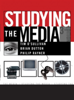 Studying the Media - Tim O'Sullivan, Brian Dutton, Philip Rayner