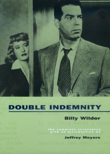 Double Indemnity - Billy Wilder, Raymond Chandler