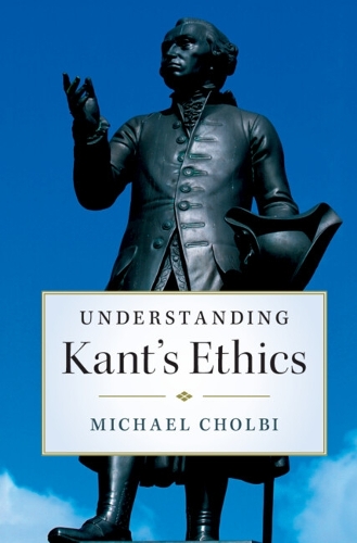Understanding Kant's Ethics - Pomona) Michael (California State ...