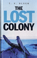 The Lost Colony - T. V. Olsen