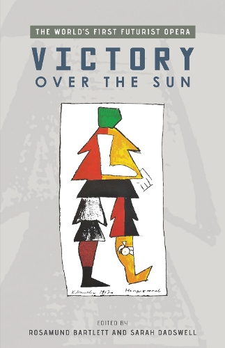 Victory Over the Sun - Rosamund Bartlett, Sarah Dadswell