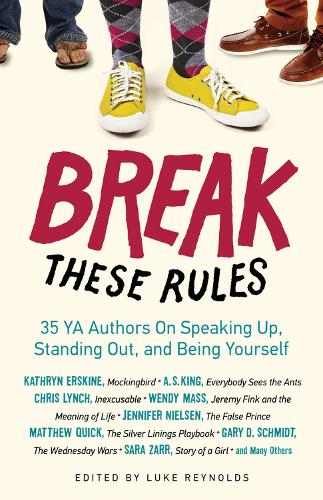 Break These Rules Break These Rules