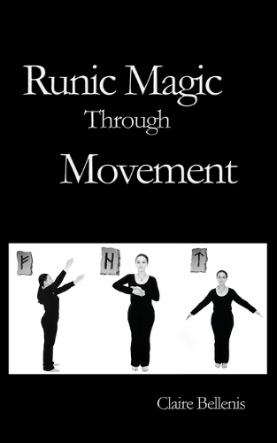 Runic Magic Through Movement - Claire Bellenis