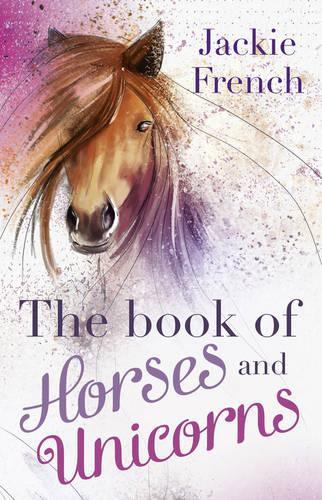 The Book of Horses and Unicorns - Jackie French