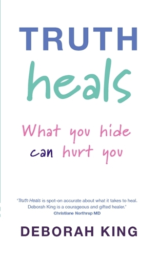 Truth Heals - Deborah King