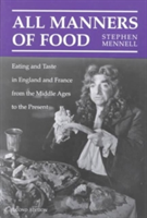 All Manners of Food - Stephen Mennell