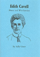 Edith Cavell - Sally Grant