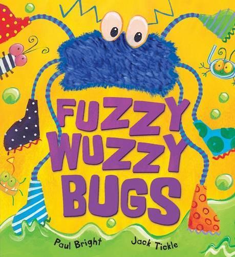 Fuzzy-wuzzy Bugs - Paul Bright