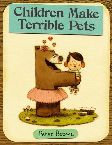 Children Make Terrible Pets - Peter Brown