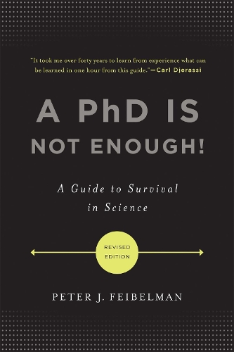 A PhD Is Not Enough! - Peter J. Feibelman