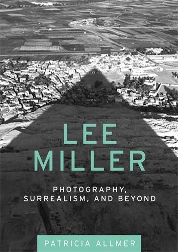 Lee Miller - Patricia Allmer