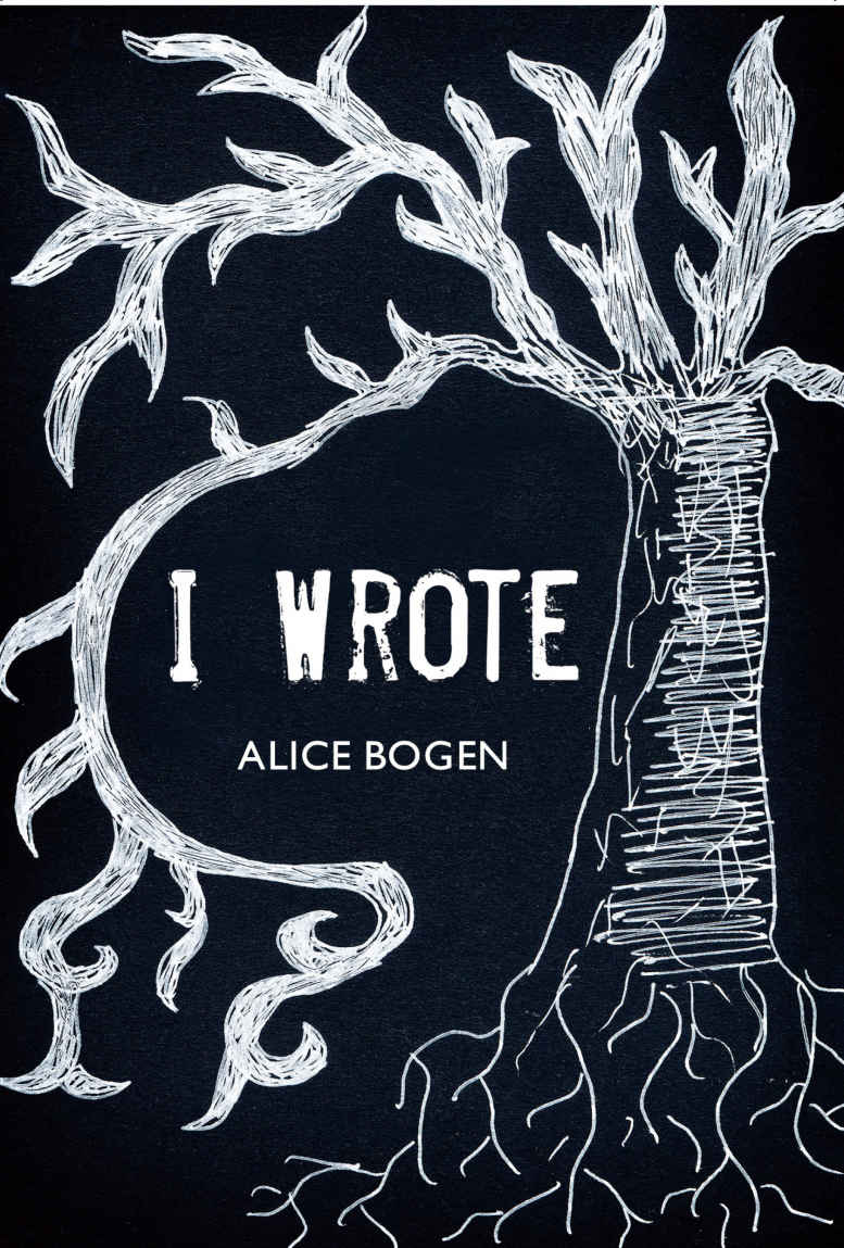 I Wrote - Alice Bogen