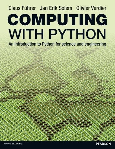 Computing with Python - Claus Fuhrer, Jan Erik Solem, Olivier Verdier