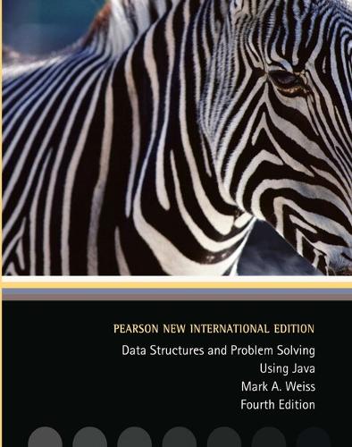Data Structures And Problem Solving Using Java Pearson New