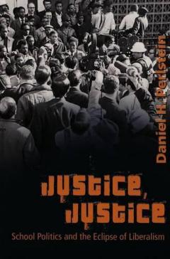 Justice, Justice - Daniel H. Perlstein