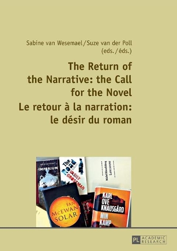 The Return of the Narrative: the Call for the Novel- Le retour a la ...