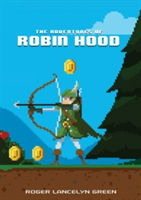 The Adventures of Robin Hood - Roger Lancelyn Green