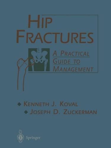 Hip Fractures - Kenneth J. Koval, Joseph D. Zuckerman