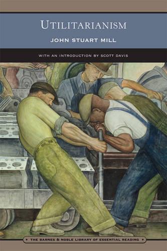 Utilitarianism (Barnes & Noble Library of Essential Reading) - John ...