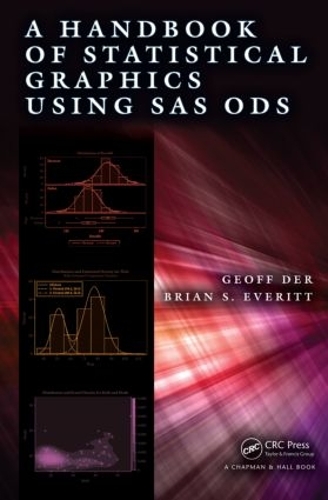 A Handbook of Statistical Graphics Using SAS ODS - Geoff Der, Brian S ...