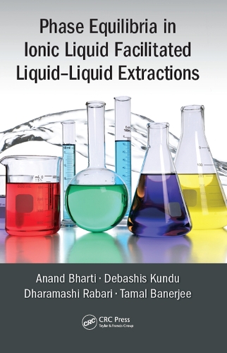 Phase Equilibria in Ionic Liquid Facilitated Liquid-Liquid Extractions - India) Assam Anand ...