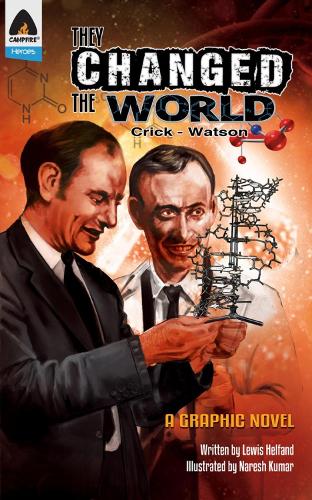 They Changed The World: Crick & Watson - The Discovery Of Dna - Naresh ...