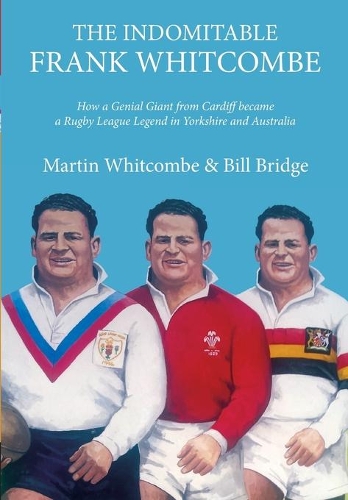 The Indomitable Frank Whitcombe - Martin Whitcombe