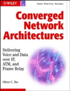 Converged Network Architectures - Oliver C. Ibe