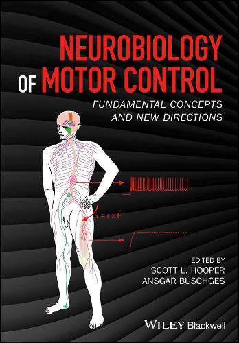 Neurobiology of Motor Control - Scott Hooper, Ansgar Buschges