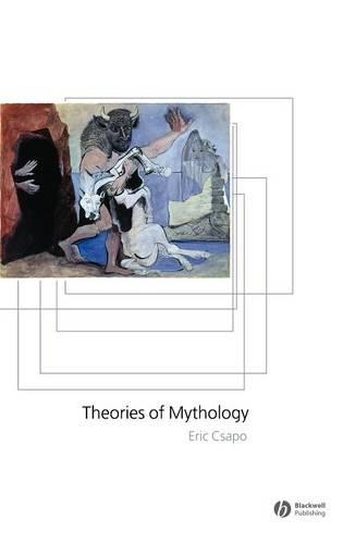 Theories of Mythology - Eric Csapo
