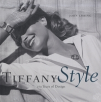 Tiffany Style: 170 Years of Design - John Loring