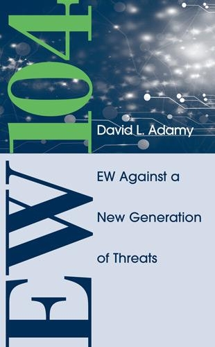 EW 104: Electronic Warfare Against a New Generation of Threats - David ...