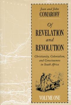 Of Revelation and Revolution - Jean Comaroff, John L. Comaroff