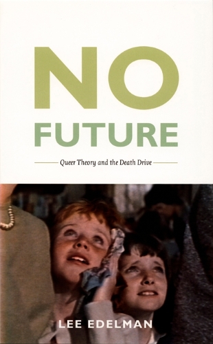 No Future - Lee Edelman