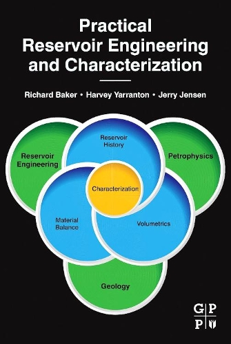 Practical Reservoir Engineering and Characterization - Richard Baker ...
