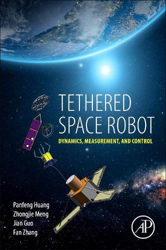 Tethered Space Robot - China) Northwestern Polytechnical University ...