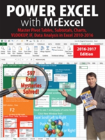 Power Excel with MrExcel - 2017 Edition - Bill Jelen