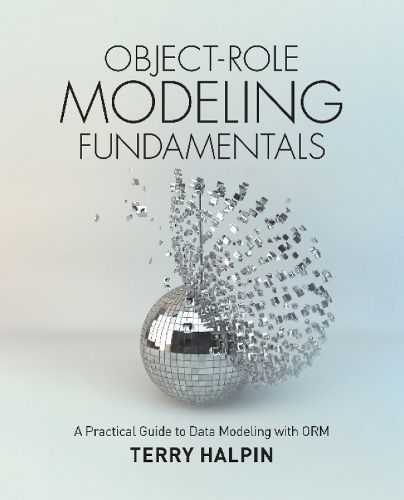 Object-Role Modeling Fundamentals - Terry Halpin
