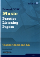 Edexcel GCSE Music Practice Listening Papers Teacher book and CD - John ...