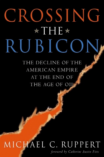 Crossing the Rubicon - Michael C. Ruppert