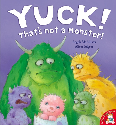 Yuck! That's Not a Monster! - Angela Mcallister