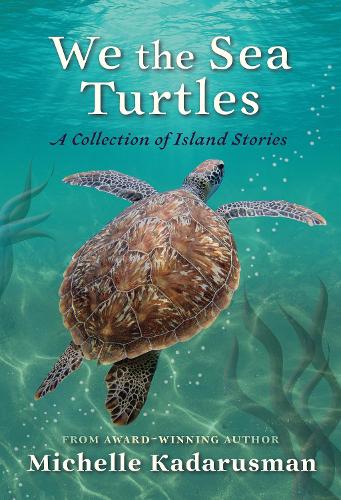 We the Sea Turtles - Michelle (Scotiabank Giller Awards) Kadarusman